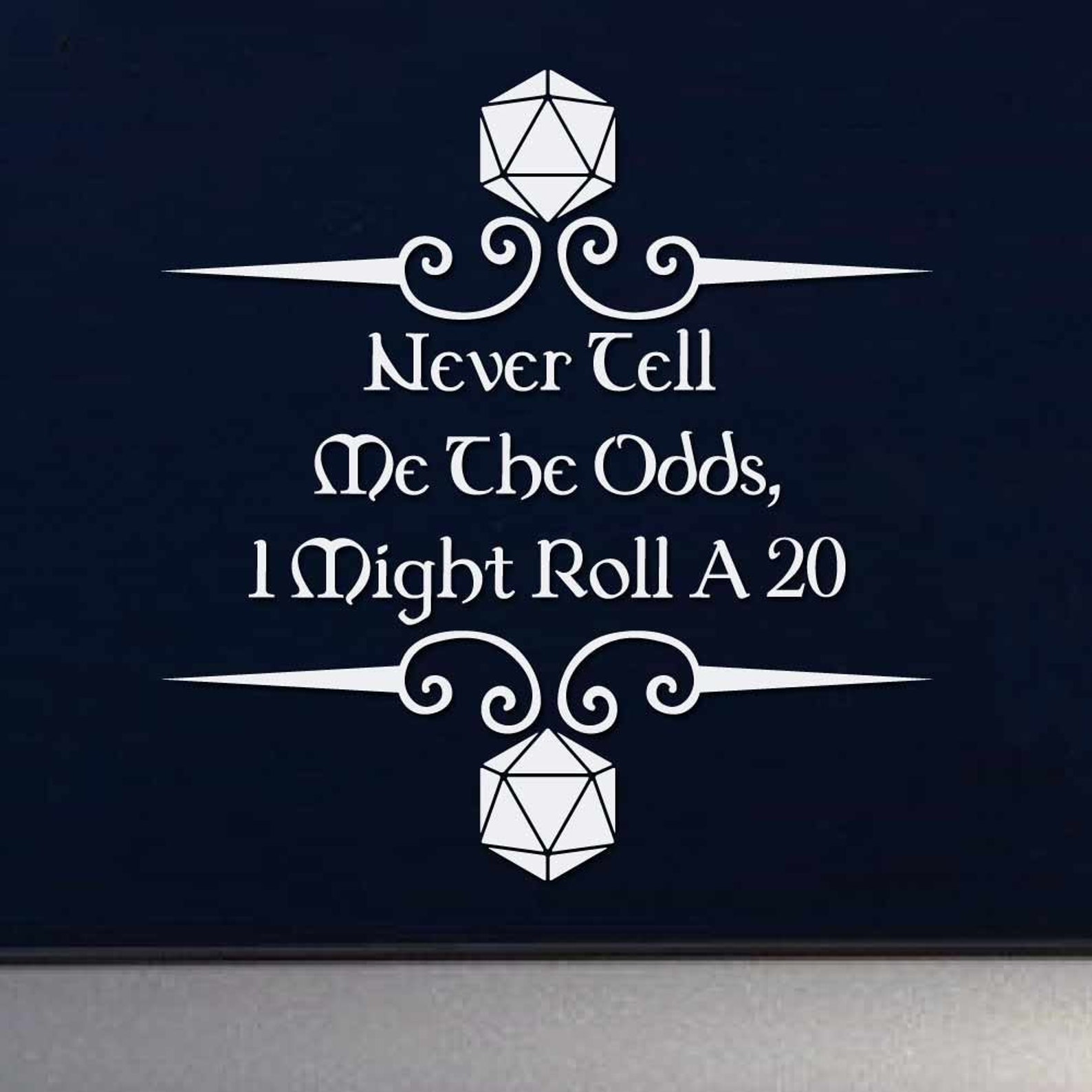 Never Tell Me The Odds I Might Roll A 20 Table Top Rpg DND - Etsy.de