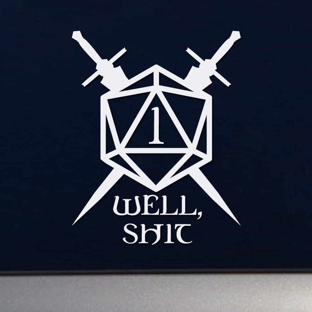 Well Shit Crit Fail D20 With Crossed Swords Table Top Rpg DND Themed ...