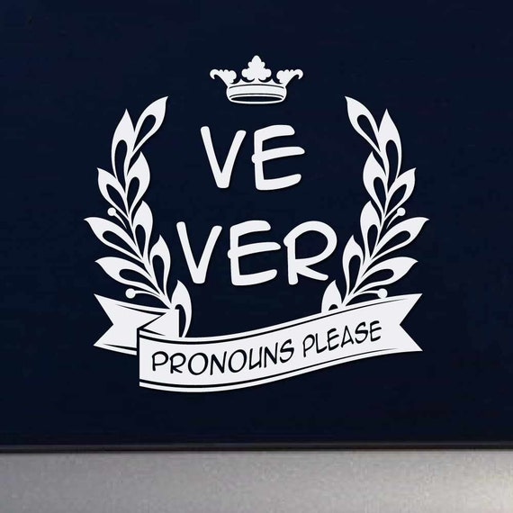 Ve Ver Pronouns Please Vinyl Indoor Outdoor Decal | Etsy
