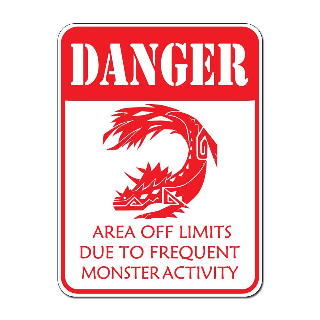 Danger Area off Limits Due to Frequent Monster Activity Tobi-kadachi ...