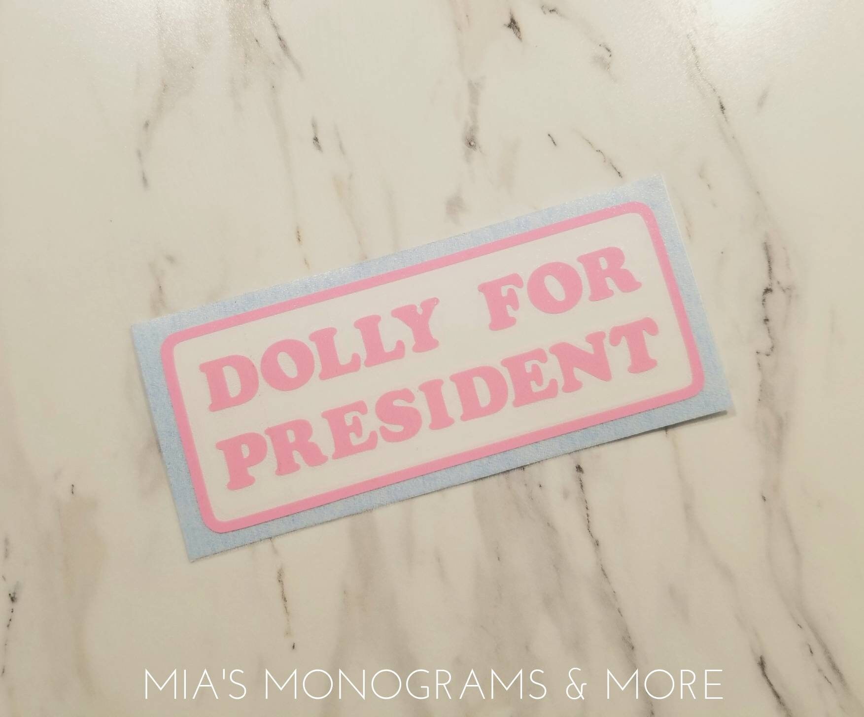 DOLLY FOR PRESIDENT Decal Car Decal Bumper Sticker Yeti - Etsy