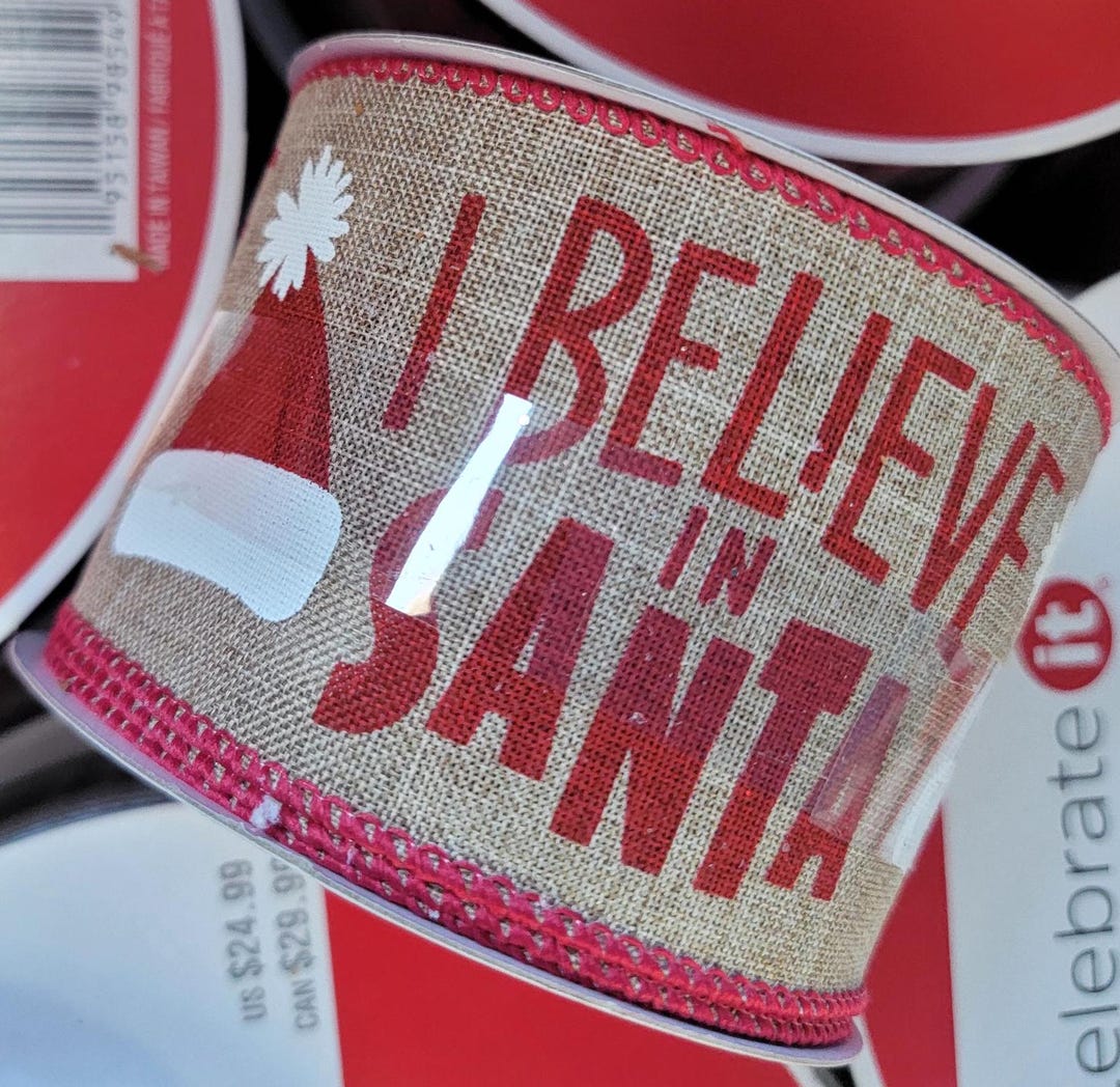 2.5" X 20 Ft Faux Linen Wired I Believe in Santa Ribbon by Celebrate It ...