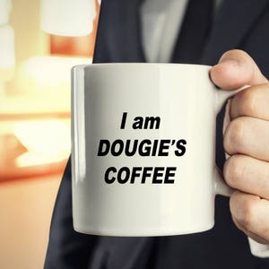 Dougie's Cup I Am Dougie's Coffee Twin Peaks Dougie Mug Dougie Jones ...