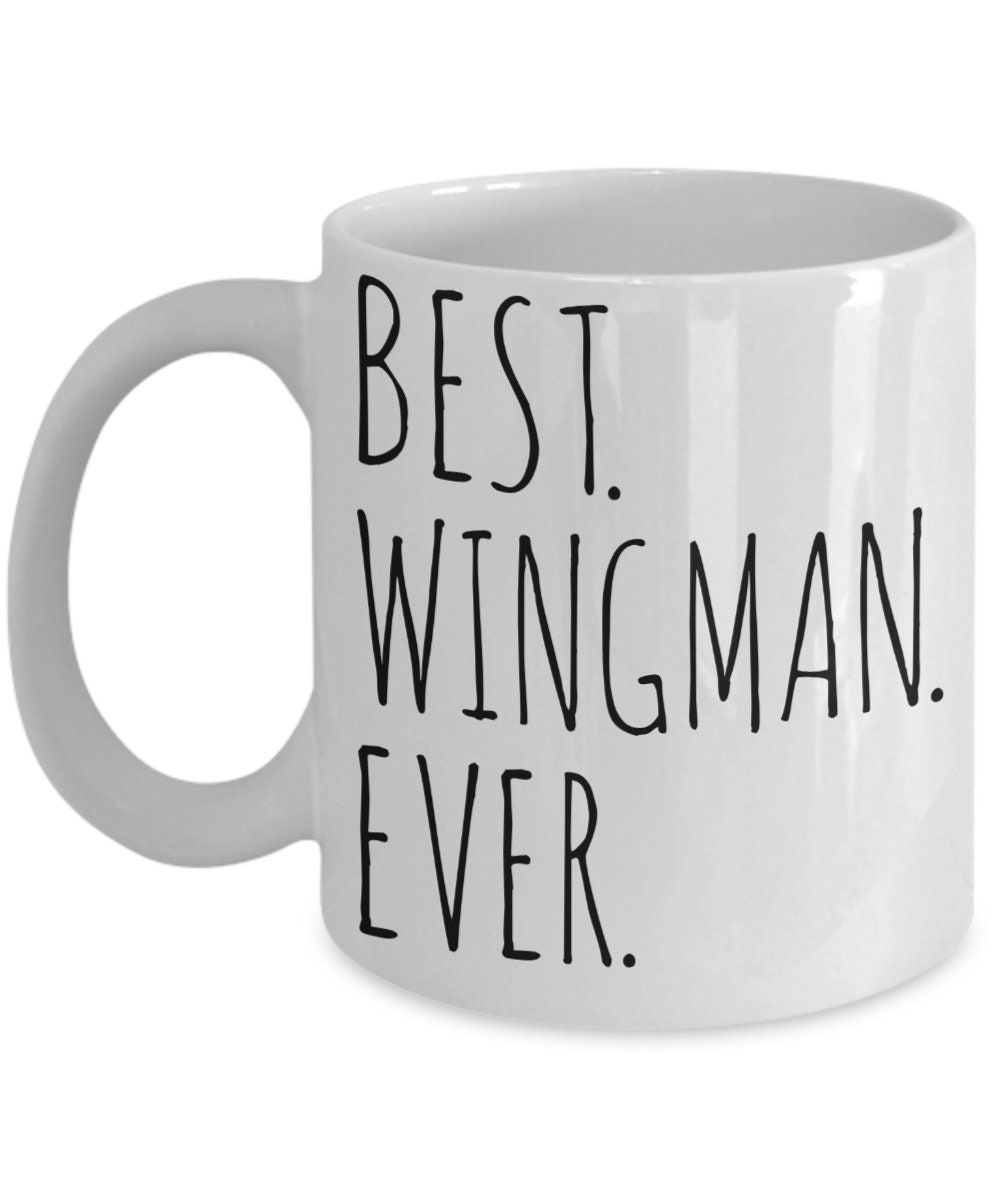 Best Wingman Ever Mug Gift Idea Best Friend for Him Pilot Wingman ...