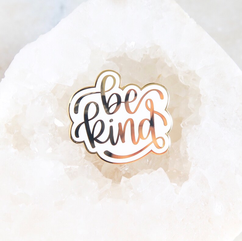 Be Kind Pin / Hard Enamel Pin / Gold and White / Kindness Pin - Etsy ...