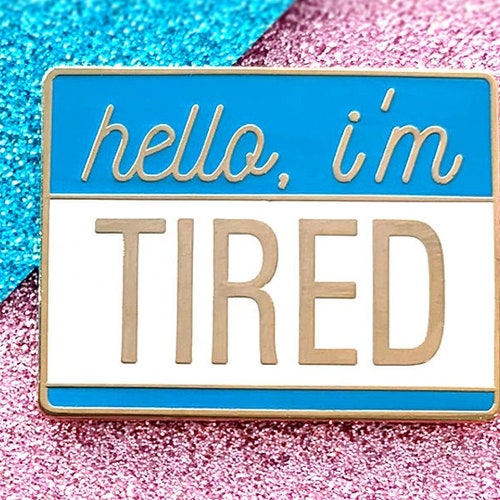 Hello I'm Tired Hard Enamel Pin Cute Pin Self Care Pin - Etsy