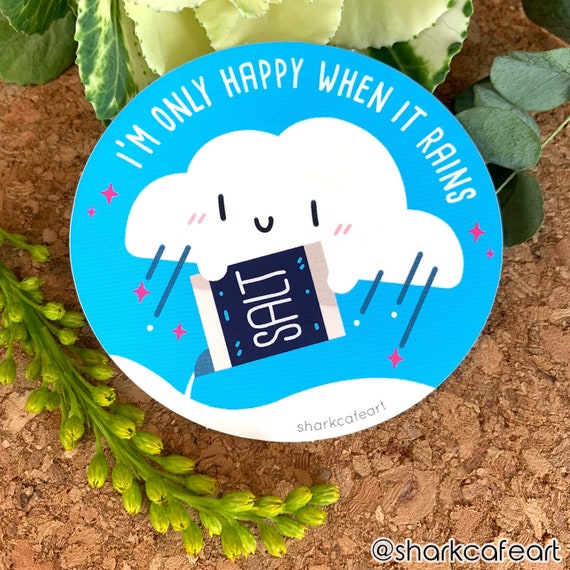 I'm Only Happy When It Rains Sticker Funny Cute Cloud - Etsy