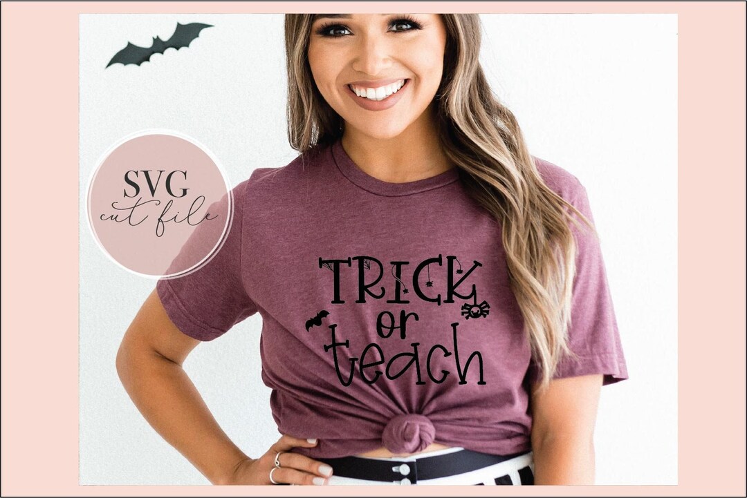 Trick or Teach Svg, Teacher Halloween Svg, Cute Halloween Svg ...