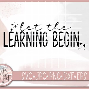 Let the Learning Begin Svg First Day of School Svg Teacher - Etsy