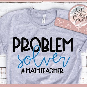 Problem Solver Svg Math Teacher Svg Math Teacher Shirt Svg - Etsy