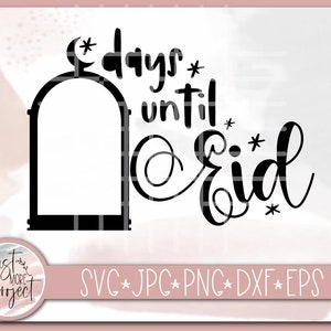 Days Until Eid Svg, SVG for Eid, Eid Mubarak Svg, Islamic Svg, Eid ...