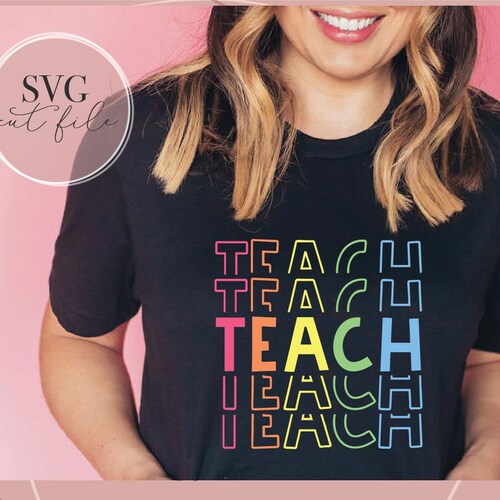 Teach Svg Teacher Shirt Svg Cute Teacher Shirt Rainbow | Etsy