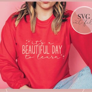 It's a Beautiful Day to Learn Svg, Teacher Shirt Svg, Teacher Svg ...