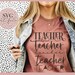 Teach Svg, SVG for Teacher, Teacher Shirt Svg, Cute Teacher Shirt ...