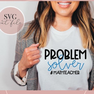 Problem Solver Svg Math Teacher Svg Math Teacher Shirt Svg - Etsy