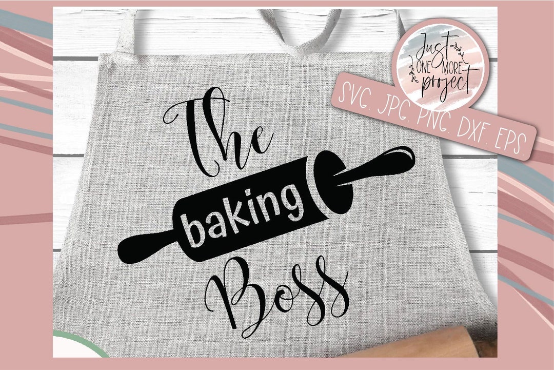 The Baking Boss Baking Svg Baking Svg Baker Svg Mom Baker - Etsy UK