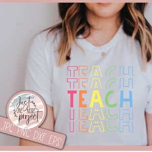 Teach Svg, Teacher Shirt Svg, Cute Teacher Shirt, Rainbow Teacher ...