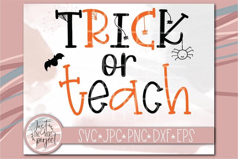 Trick or Teach Svg Teacher Halloween Svg Cute Halloween Svg | Etsy