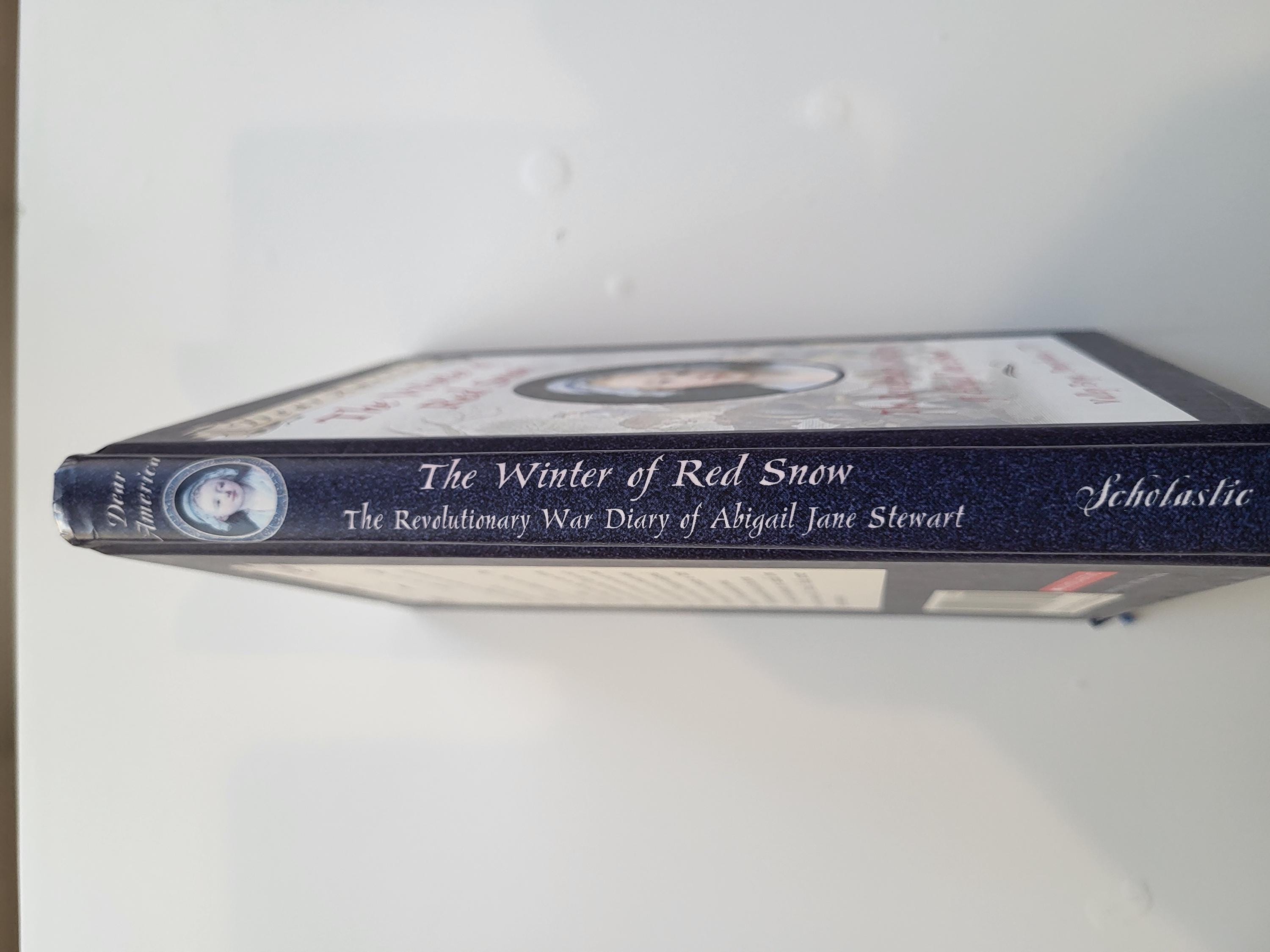 The Winter of Red Snow: the Revolutionary War Diary of Abigail Jane ...