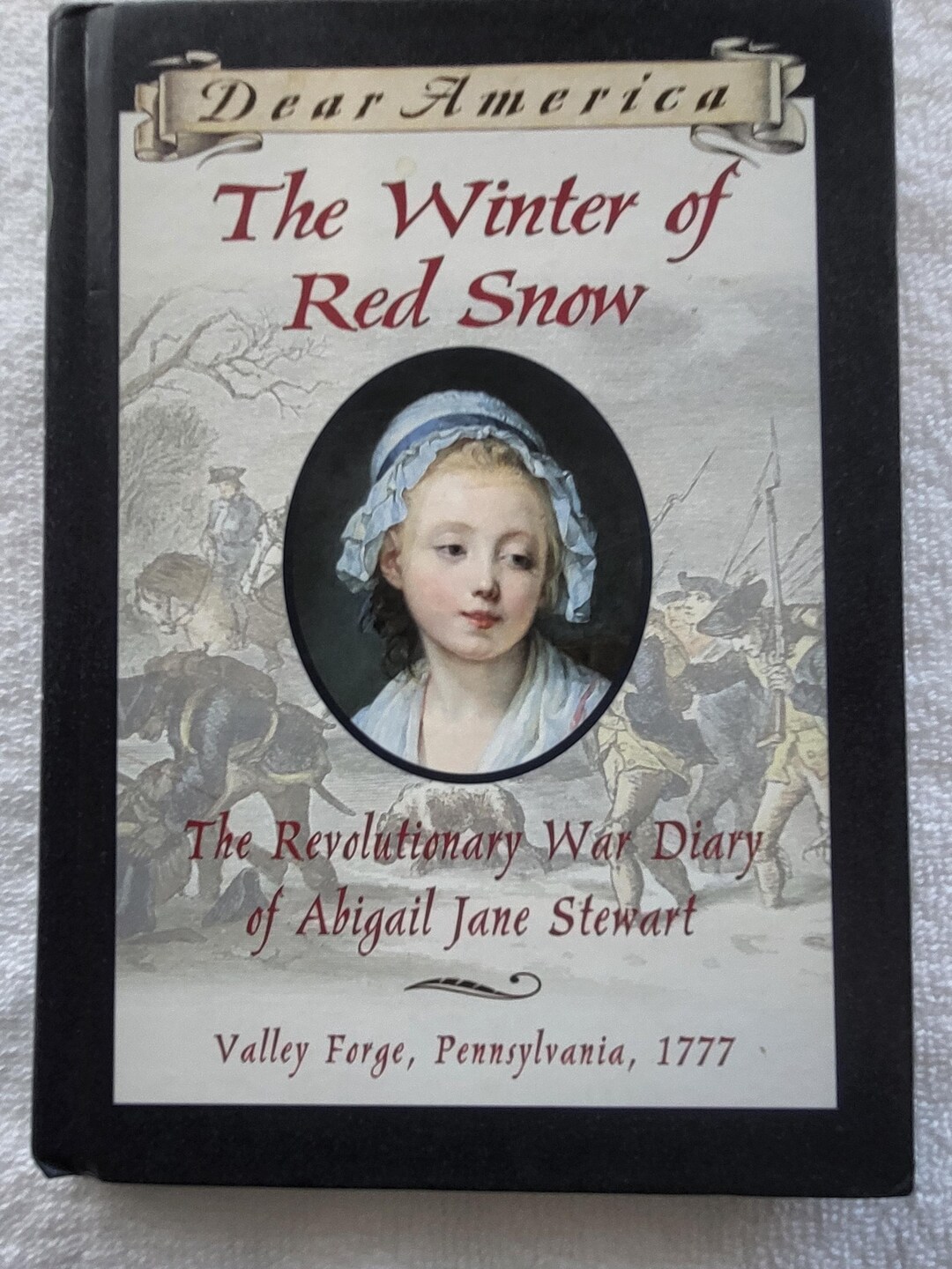 The Winter of Red Snow: the Revolutionary War Diary of Abigail Jane ...