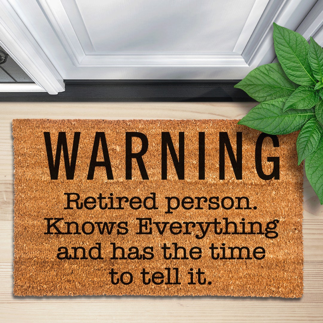 Warning Retired Person Door Mat, Fall Door Mat, Retirement Gift Ideas ...