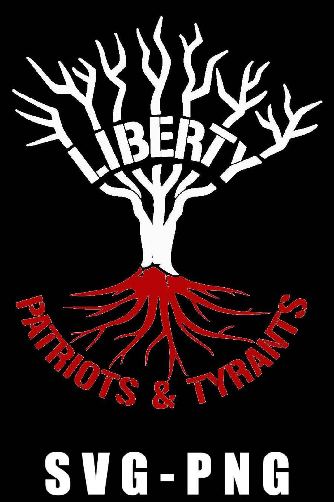 Blood of Tyrants Svg the Tree of Liberty Instant Download SVG PNG ...