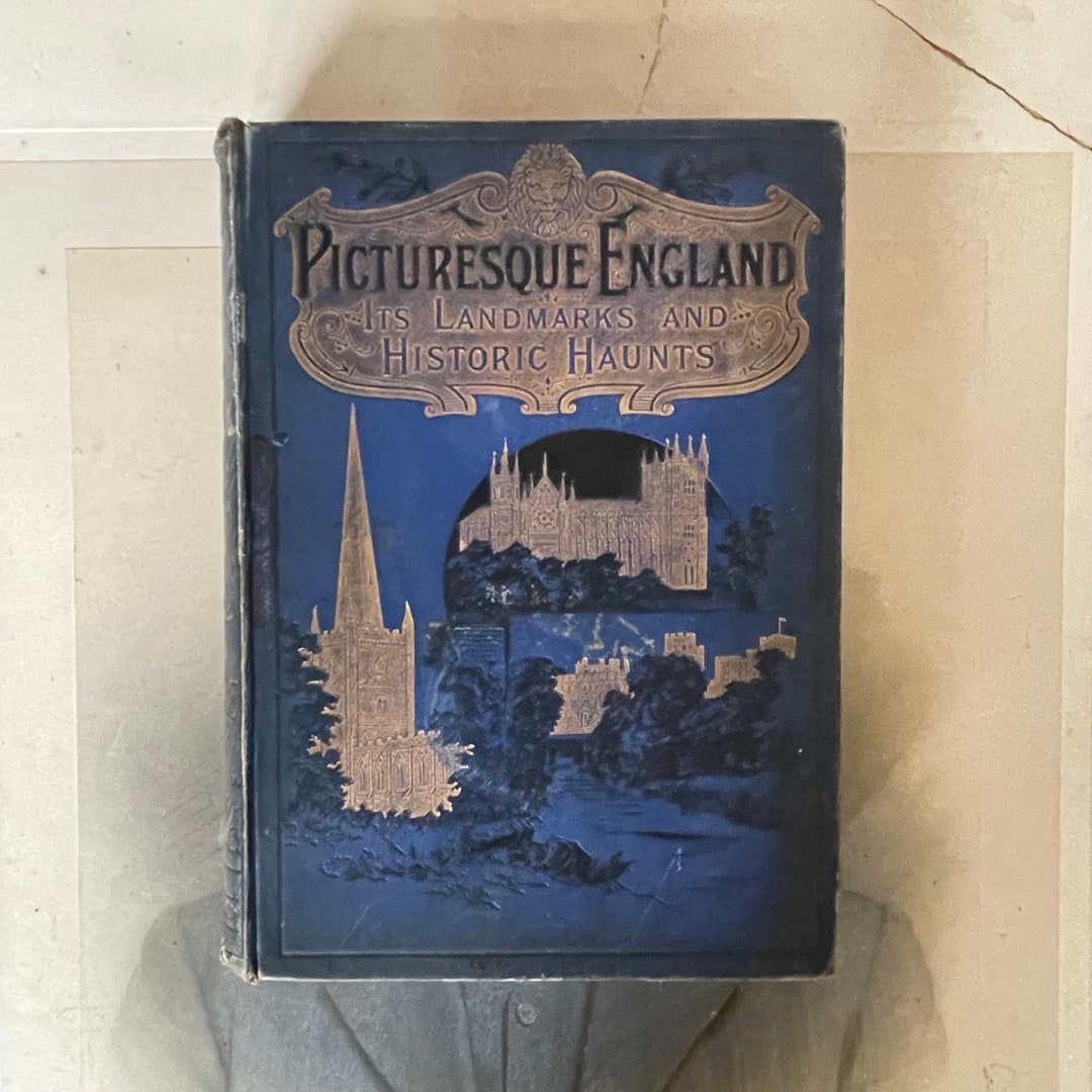 Antique Book - Picturesque England: Landmarks and Historic Haunts, in ...
