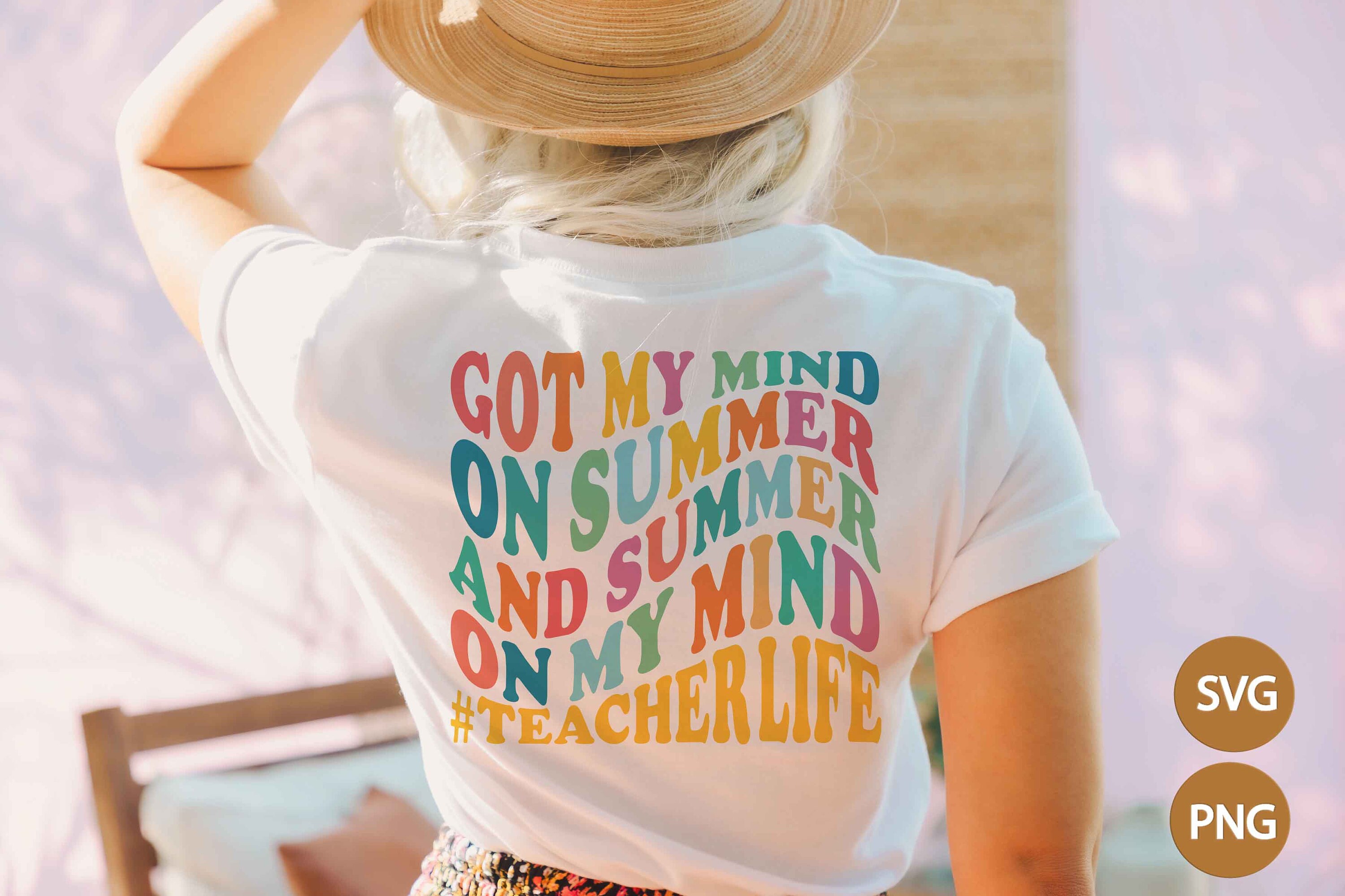 Teacher Life SVG PNG Sublimation Got My Mind on Summer and | Etsy