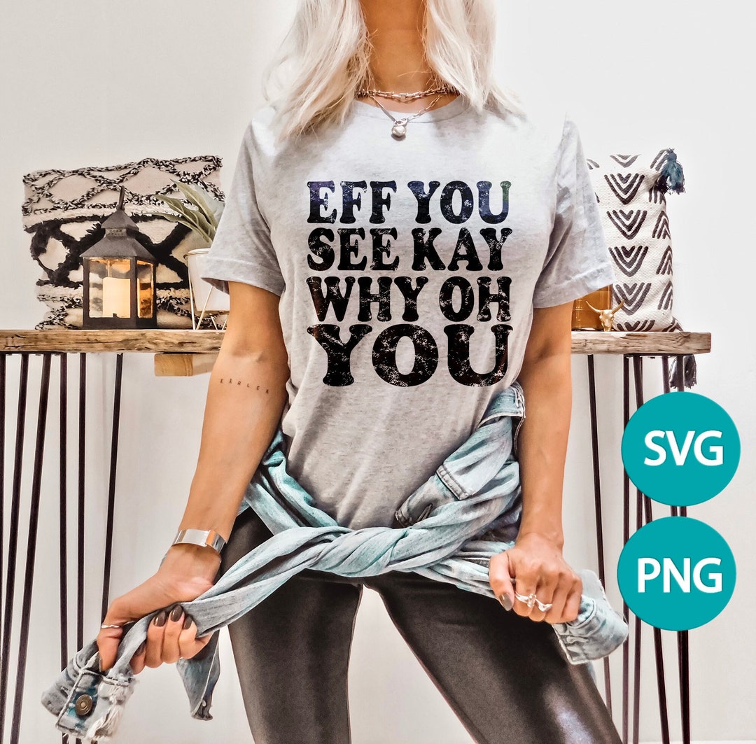 Eff You See Kay Why Oh You SVG PNG Sublimation, Yoga Lover Vintage ...
