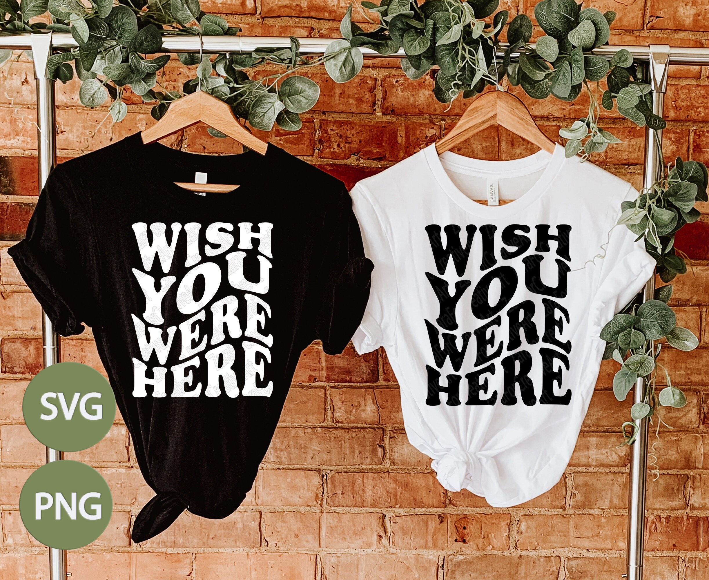 Wish You Were Here SVG PNG Sublimation | Digital File | Hippie ...