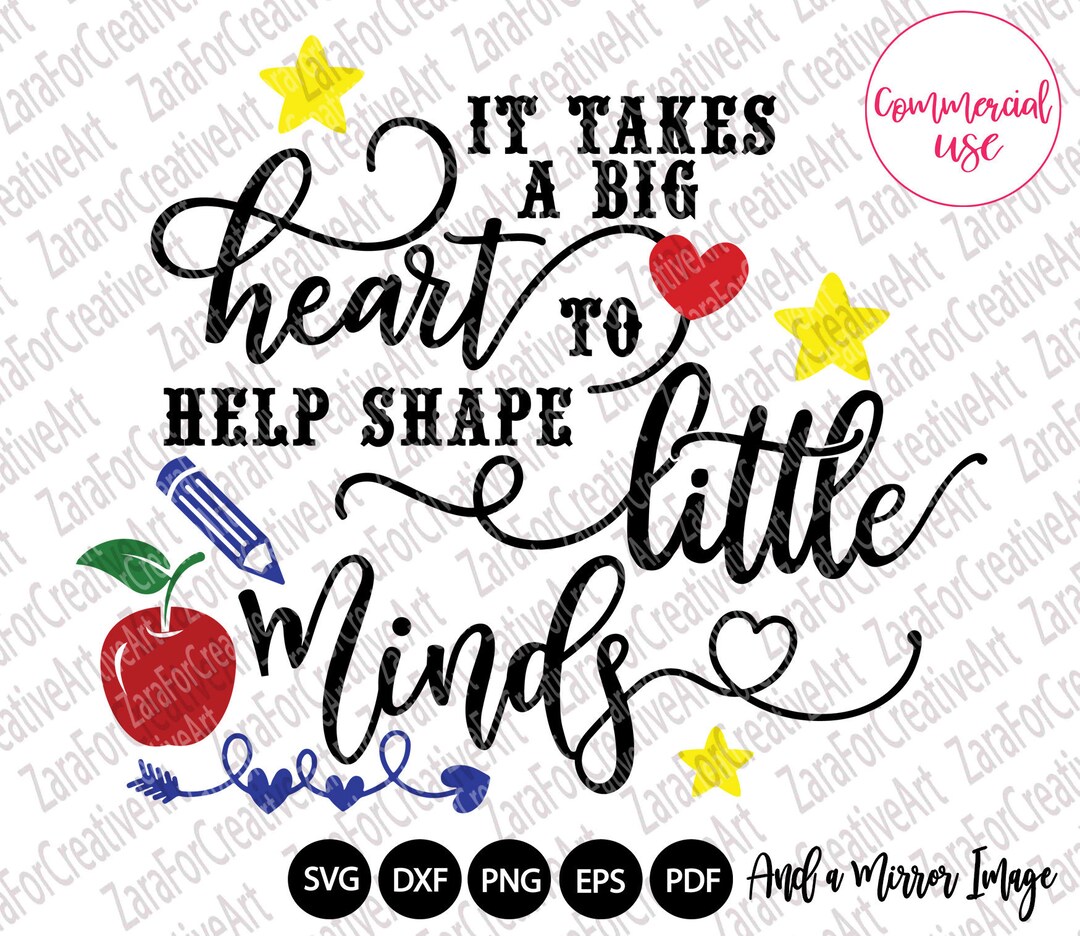 It Takes a Big Heart to Help Shape Little Minds Svg Teacher Svg School ...