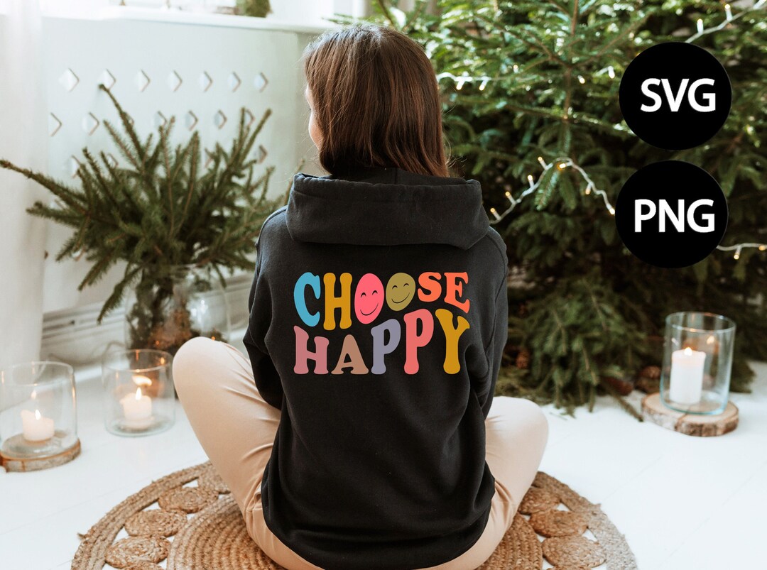 Choose Happy SVG PNG, Motivational, Inspirational , Supportive ...