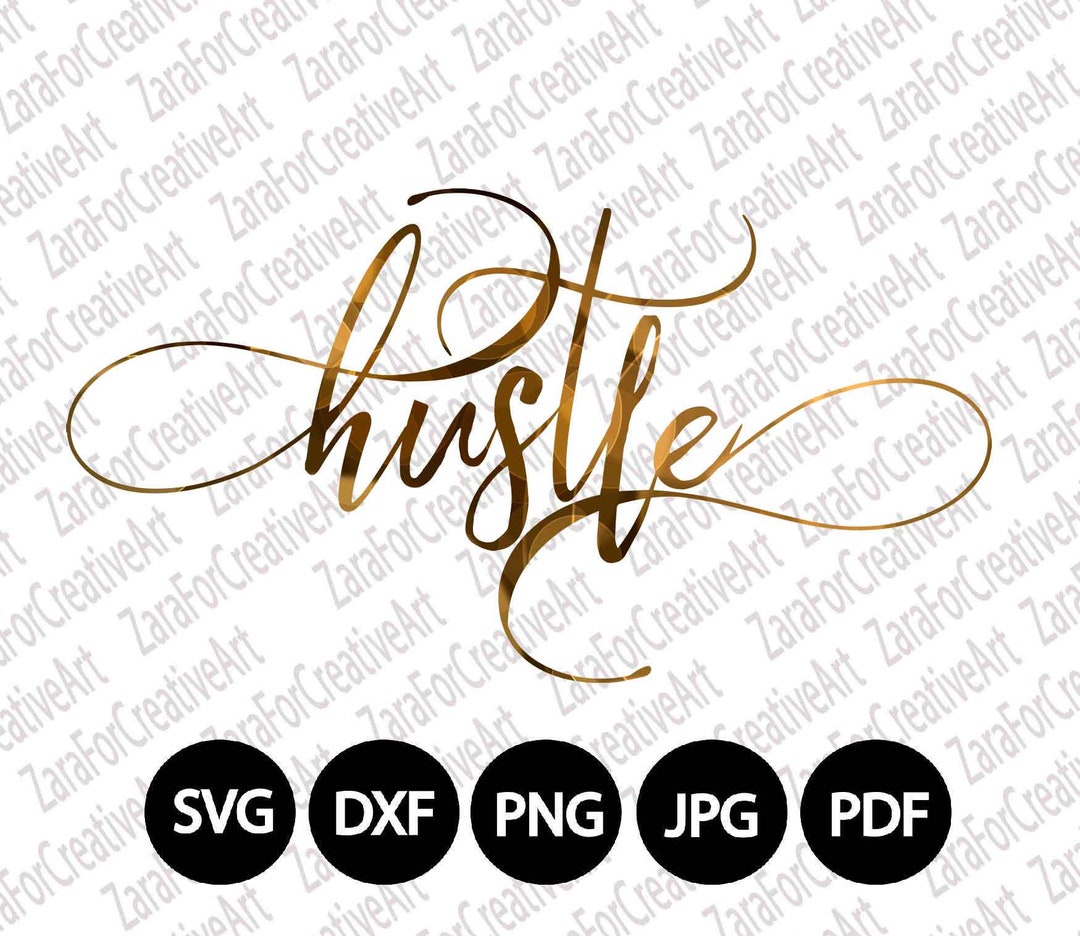 Hustle Svg Typography Svg Motivational Lettering Calligraphy Svg ...