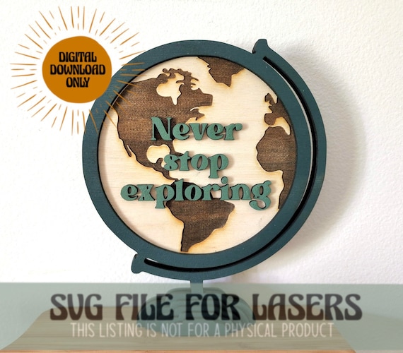 Globe Laser Cut File Engraved Map File Never Stop | Etsy