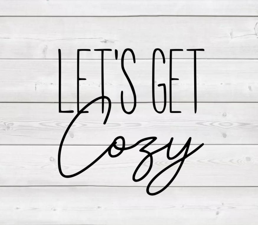 Let's Get Cozy SVG Sign Quote SVG For Cricut SVG For | Etsy