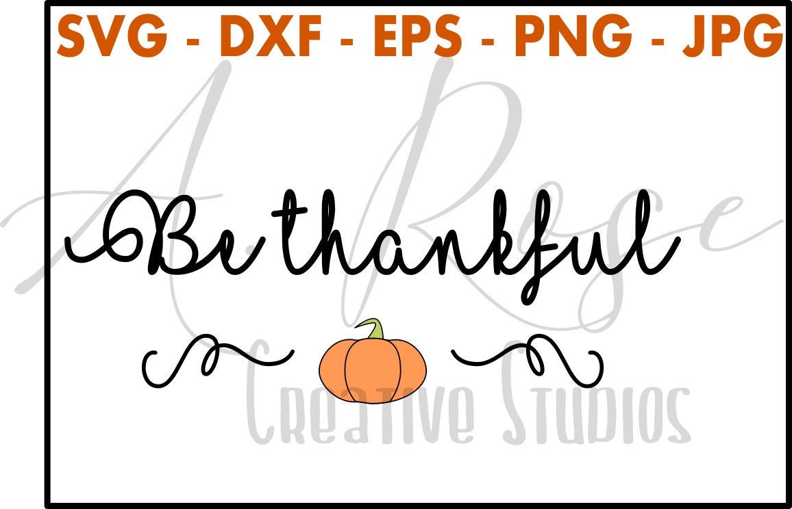 Be Thankful SVG, Fall SVG, Fall Sayings, Fall Cut Files, Fall Clipart ...