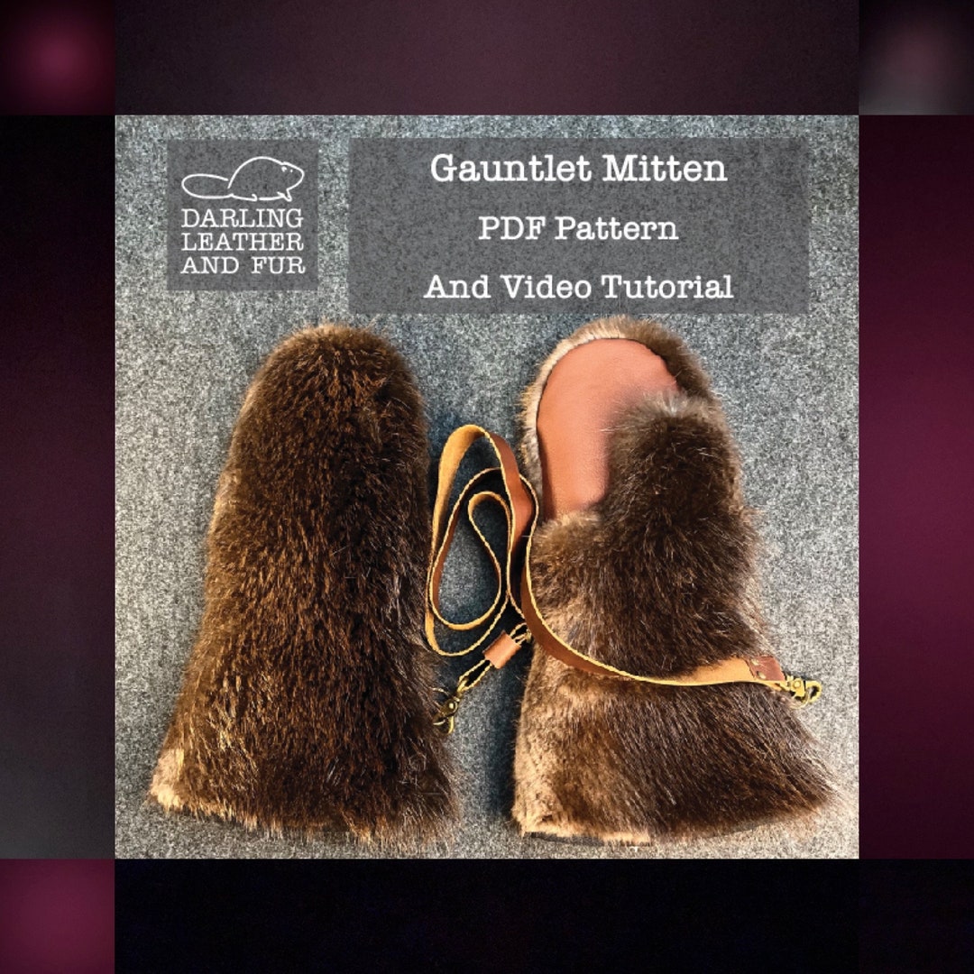 Fur Gauntlet Mitten PDF Pattern and Video Tutorial Darling Leather and ...