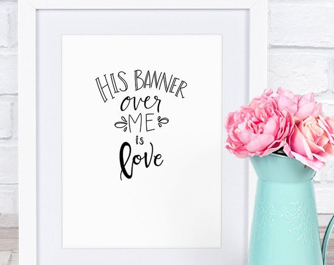 His Banner Over Me is Love, Love Bible Print, Sunday School Art ...