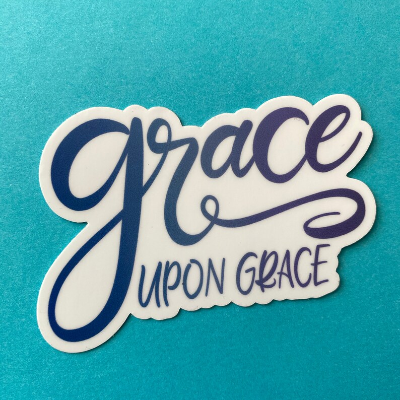 Grace Upon Grace Vinyl Sticker Bible Verse Die Cut Sticker | Etsy