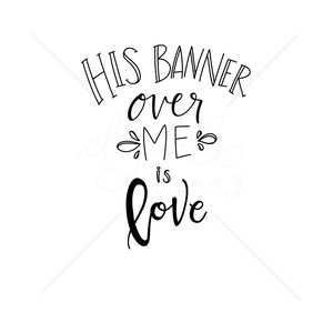 His Banner Over Me is Love Love Bible Print Sunday School - Etsy