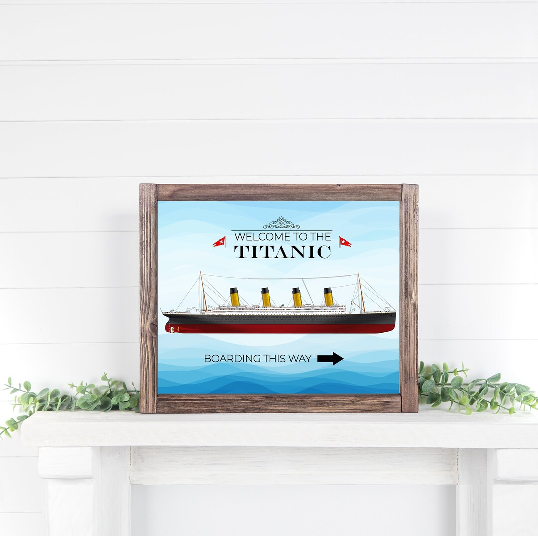 Titanic Birthday Party Welcome Sign, 8x10 Titanic Party Sign, Cruise ...