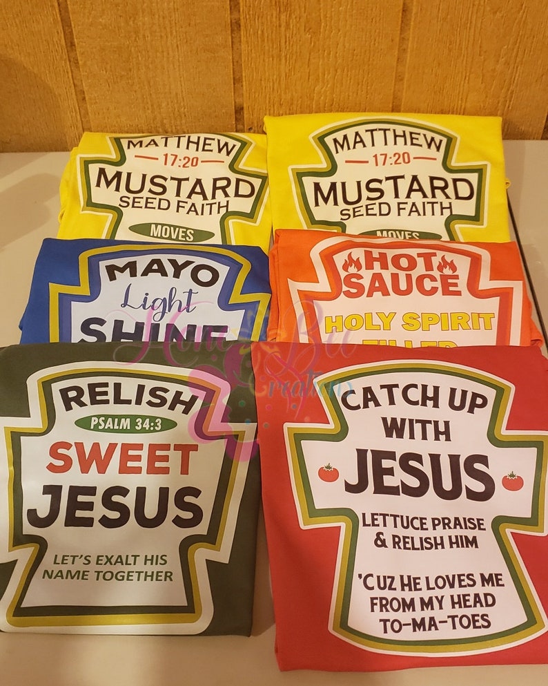 Christian Condiments Shirts (catch up With Jesus. Faith of Mustard Seed ...