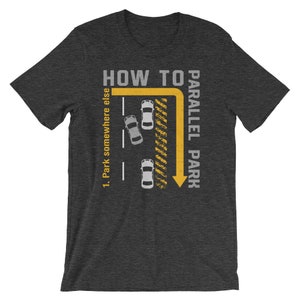 Rookie Driver Shirt, How to Parallel Park Shirt, New Drivers License ...