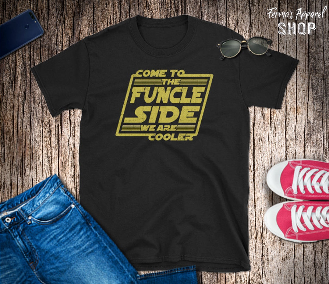 Funcle T-shirt: Funny Uncle Gift - Come to the Funcle Side - Etsy