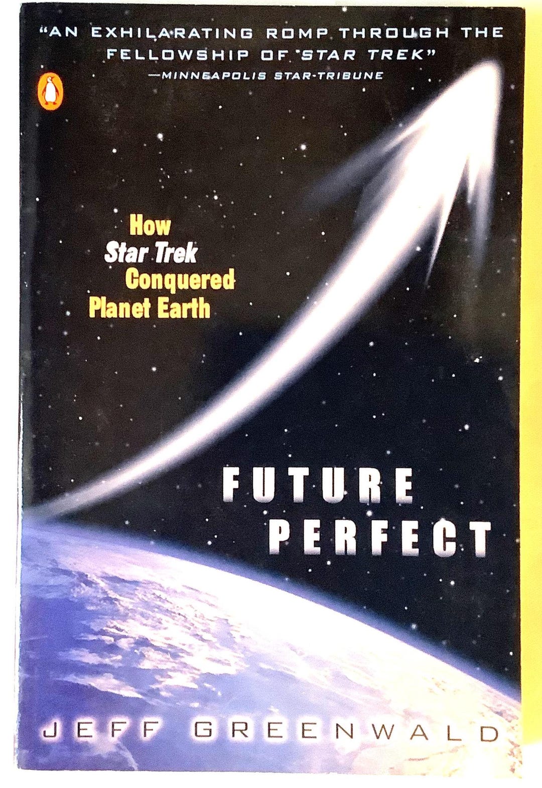 Future Perfect How Star Trek Conquered Planet Earth by Jeff Greenwald ...