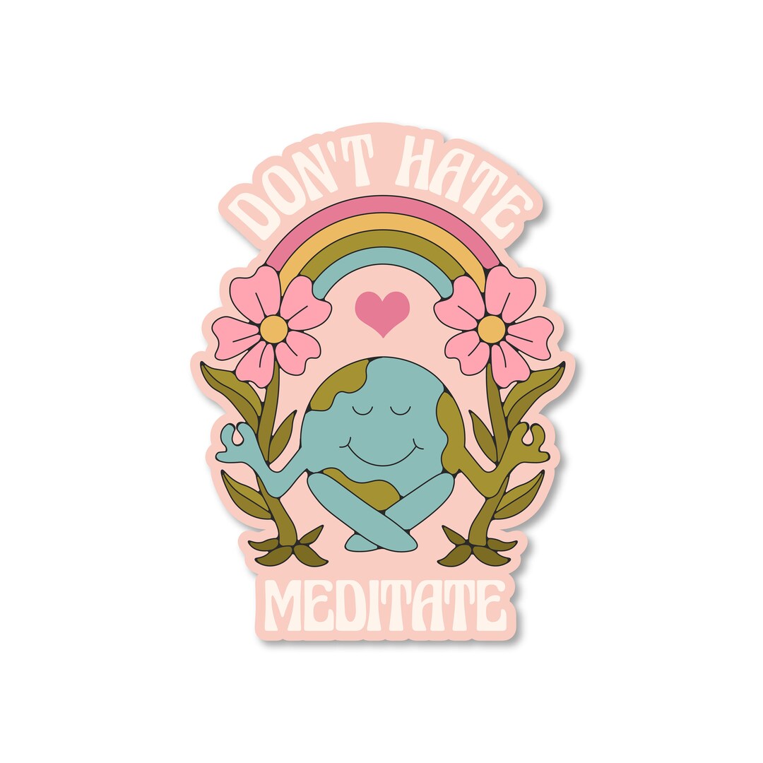 Don't Hate Meditate Sticker Yoga Stickers Positive Quote Stickers ...