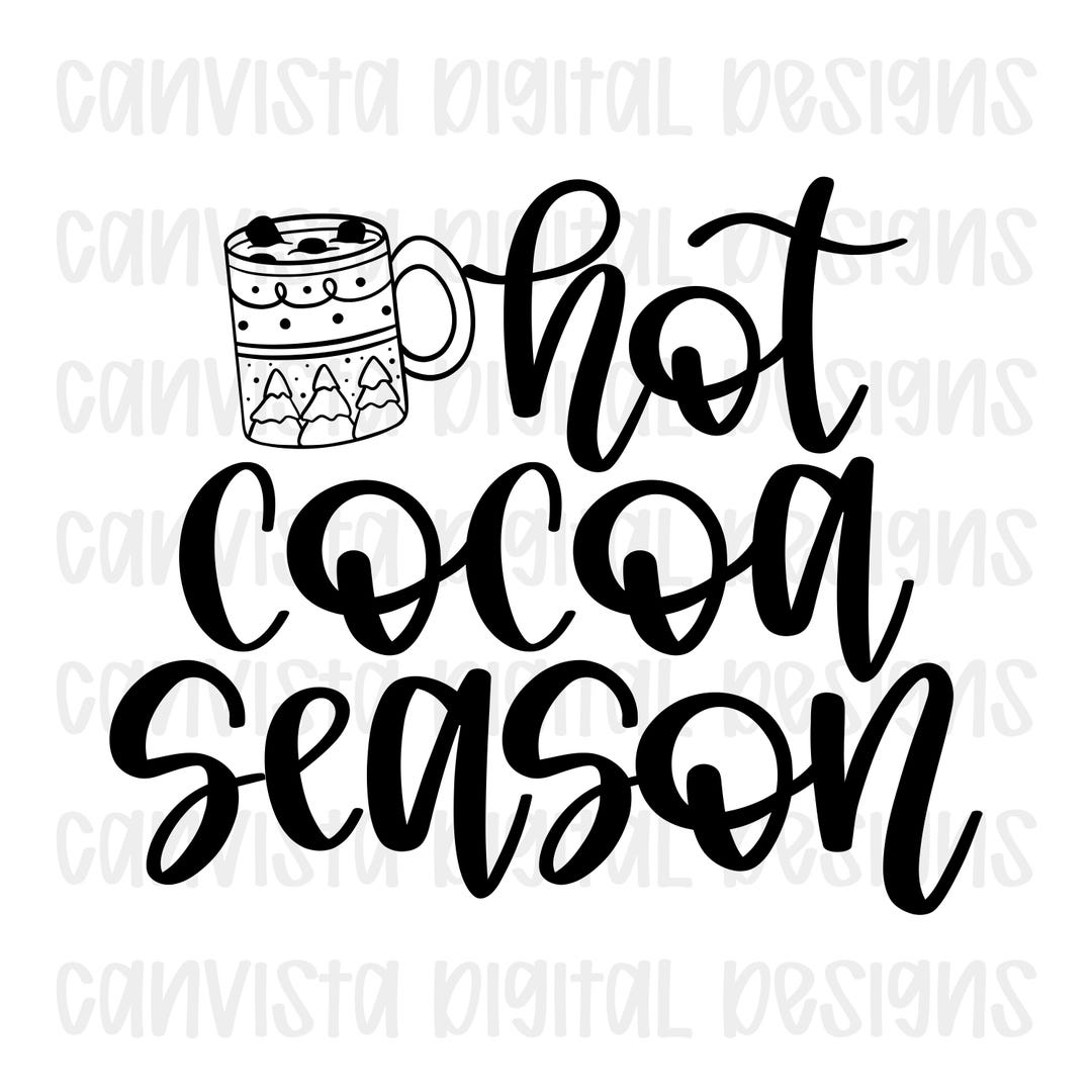 Hot Cocoa Season PNG File - Digital Design - Commercial Use Print File ...