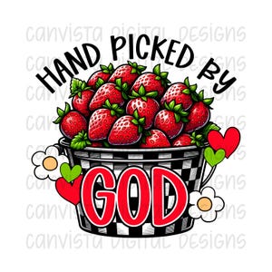 Hand Picked by God PNG File - Digital Design - Commercial Use Print ...