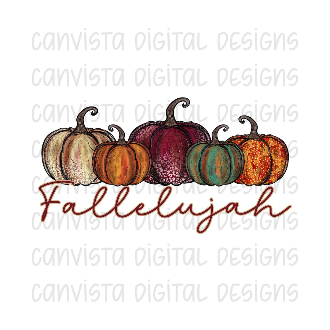 Fallelujah PNG File - Commercial Use Print File - Pumpkin Design - Fall ...