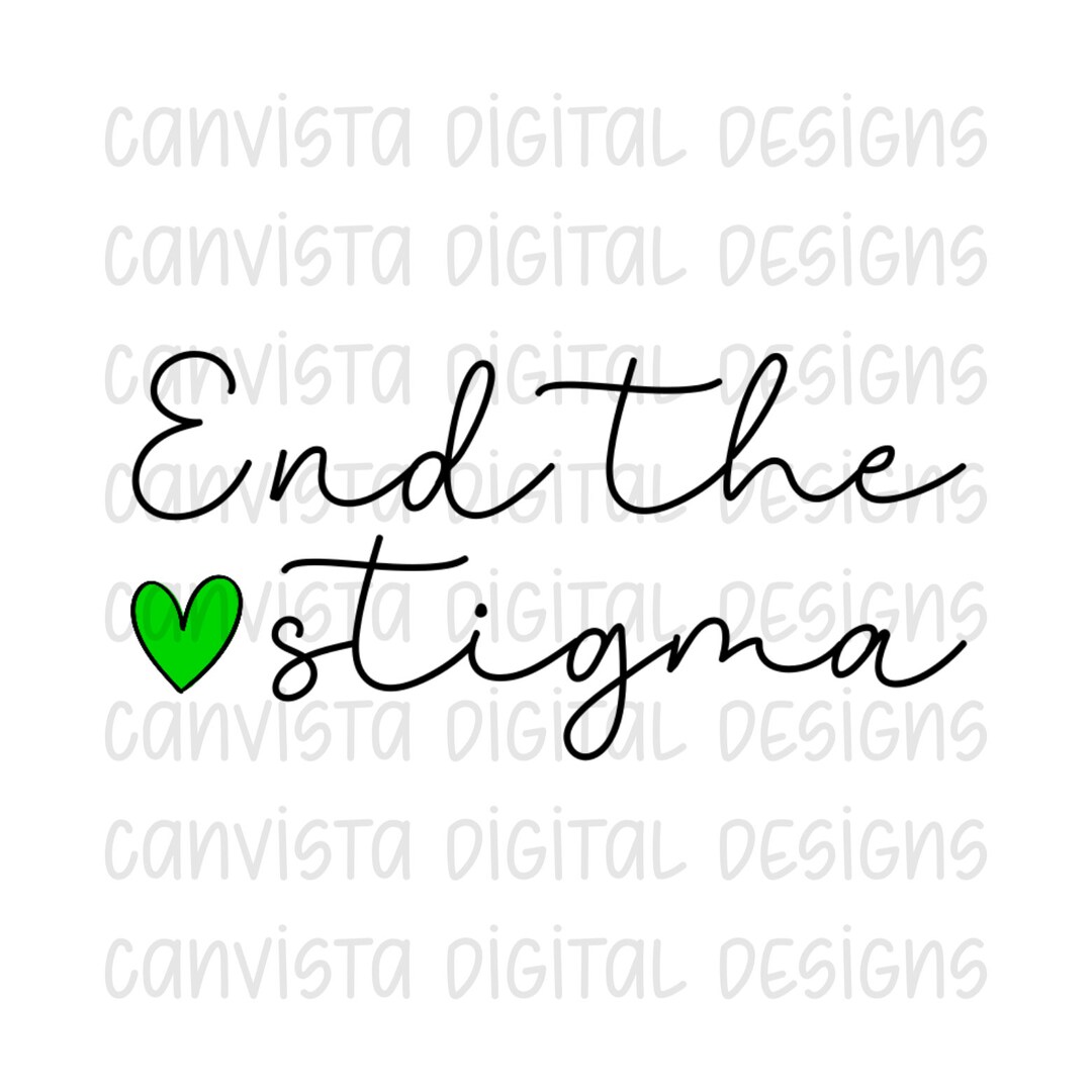 End the Stigma PNG File for Sublimation Mental Health Matters Mental ...
